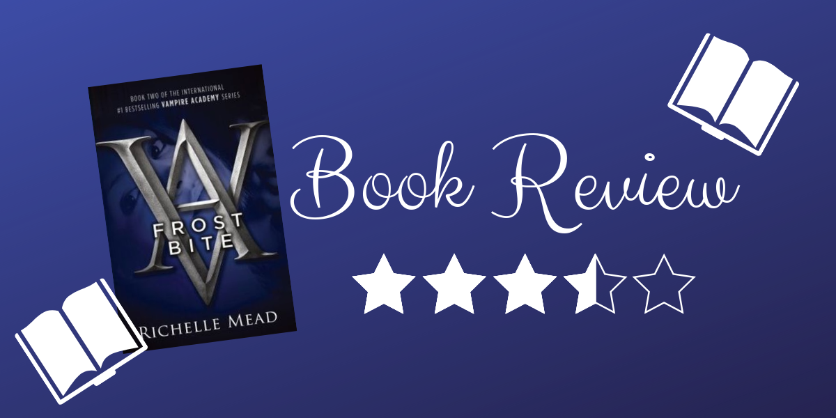 Book Review: Frostbite by Richelle Mead – The Last Book On The Left