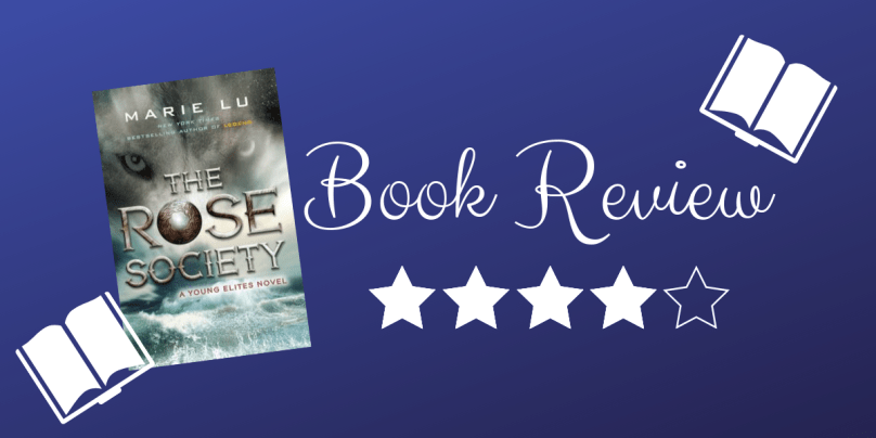Book Review: The Rose Society by Marie Lu – The Last Book On The Left