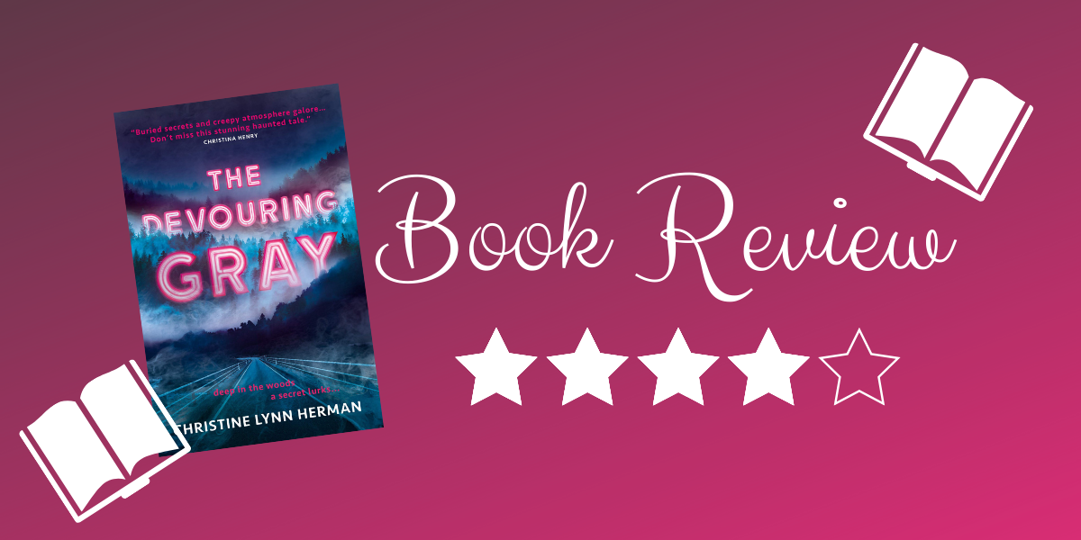 Book Review: The Devouring Gray by Christine Lynn Herman – The Last ...