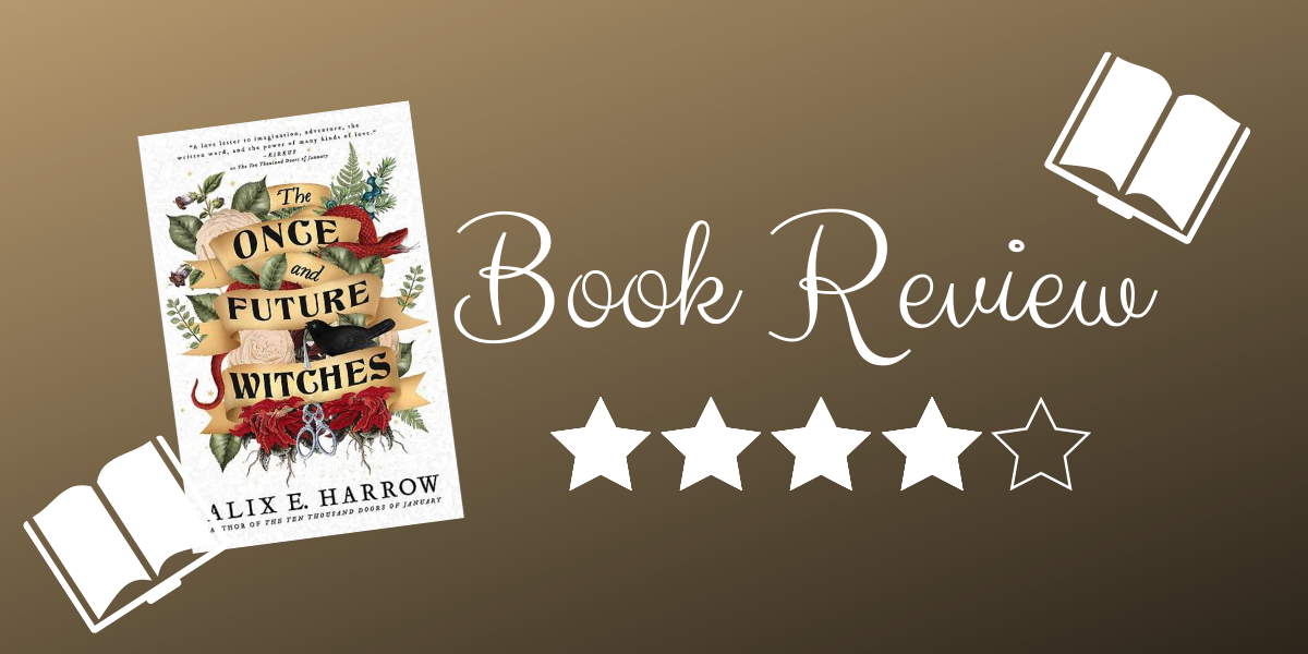 Book Review: The Once and Future Witches by Alix E. Harrow (eARC) – The ...